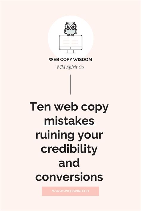 Ten Common Web Copy Mistakes Ruining Your Credibility And Conversions Wild Spirit Copywriting
