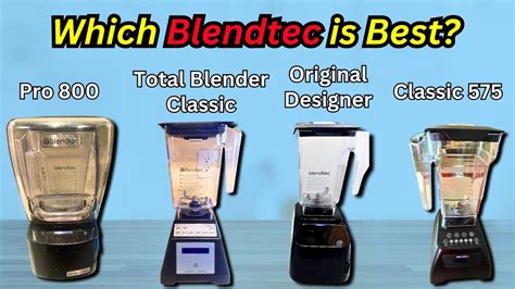 Blendtec Blender Reviews Which Is Best To Buy Youtube