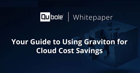 Your Guide To Using Graviton For Cloud Cost Savings Qubole