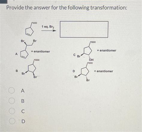 Solved Provide The Answer For The Following Transformation Chegg Com