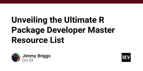 Unveiling The Ultimate R Package Developer Master Resource List Dev