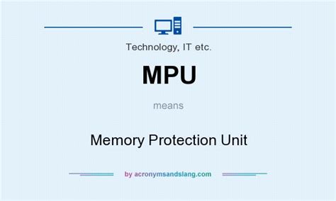MPU Memory Protection Unit In Technology IT Etc By AcronymsAndSlang Com