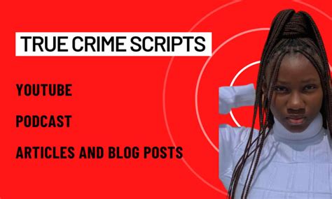 Research And Write A True Crime Script For Your Podcast And Youtube