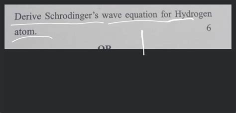 Derive Schrodingers Wave Equation For Hydrogen Atom 6 Filo