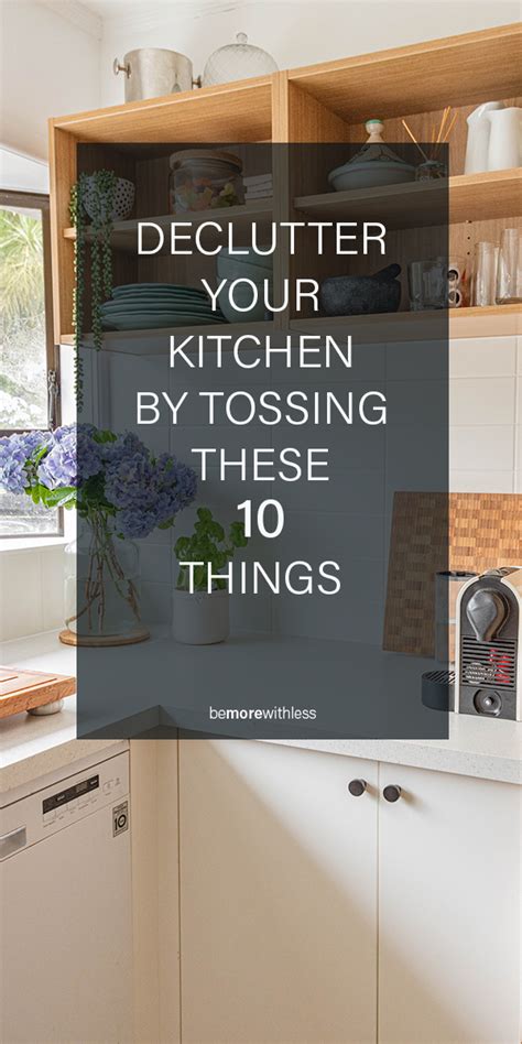 how to declutter your kitchen starting with these 10 spaces