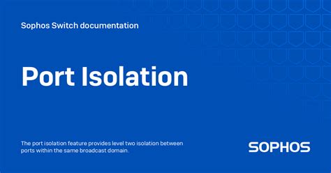 Port Isolation Sophos Switch Documentation