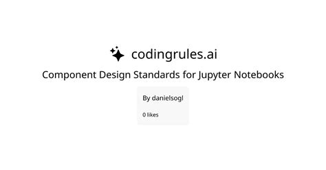 component design standards for jupyter notebooks coding rules