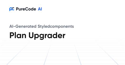Craft Sleek Styled Components Plan Upgrader Designs With Ai