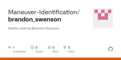 GitHub Maneuver Identification Brandon Swenson Starter Code By Brandon Swenson