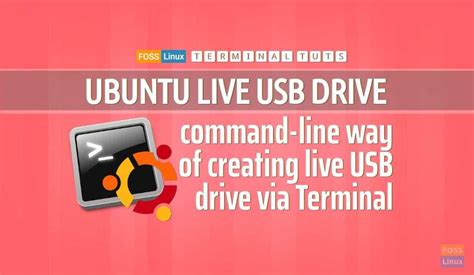 How To Create An Ubuntu Live USB Drive Using Command Line