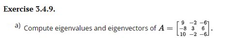 Solved Exercise 3 4 9 A Compute Eigenvalues And