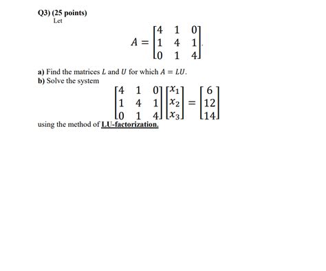 solved q3 25 points let 𝐴 [ 4 1 0 1 4 1 0 1 4 ] a