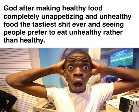 Eat Food Memes Did Someone Say Memes