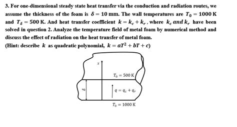 Solved 3 For One Dimensional Steady State Heat Transfer Via