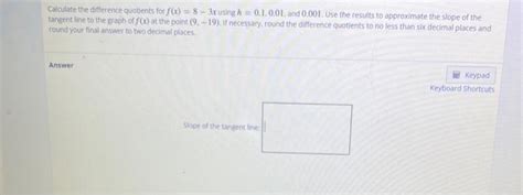 Solved Calculate The Difference Quotients For F X 8−3x