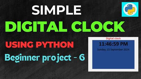 Make A Digital Clock Using Python Beginner Project 6 Step By Step Tutorial Youtube