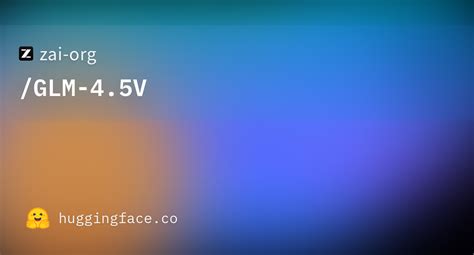 Zai Org GLM V Hugging Face