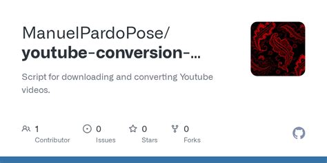 Github Manuelpardoposeyoutube Conversion Script Script For