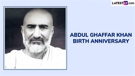 Abdul Ghaffar Khan Birth Anniversary 2025 Know About Prominent Freedom