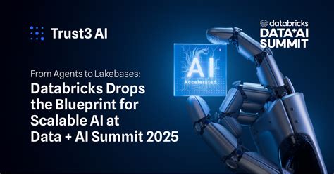 From Agents To Lakebase Databricks Drops The Blueprint For Scalable Ai At Data Ai Summit 2025