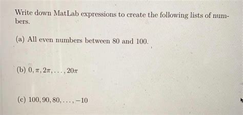 Solved Write Down Matlab Expressions To Create The Following