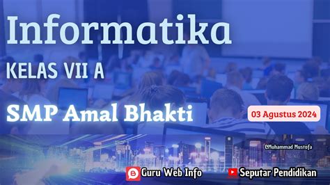 Mapel Informatika Kelas Vii A Kurikulum Merdeka Belajar Youtube