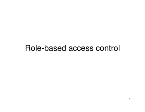 [ppt] Role Based Access Control Role Based Access Control 1 Rbac