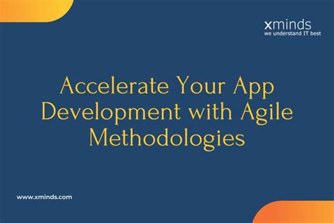 Accelerate Your App Development With Agile Methodologies