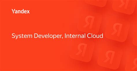 Vacancy System Developer Internal Cloud In Yandex — Work In The