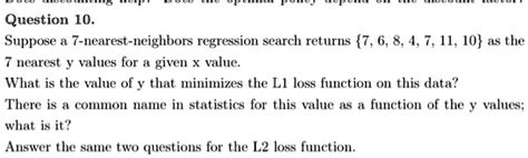 Solved Question 10 Suppose A 7 Nearest Neighbors Regression Search