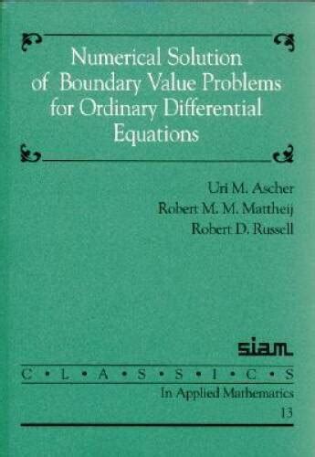 Numerical Solution Of Boundary Value Problems For Ordinary Differential E Good 9780898713541