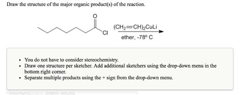 Solved Draw The Structure Of The Major Organic Product S Of