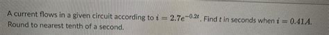 Solved A Current Flows In A Given Circuit According To Chegg Com