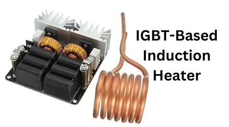 Exploring Igbt Based Induction Heater Circuits Compileiot