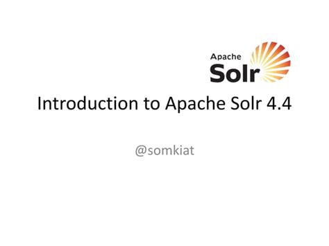 Introduction Apache Solr 44 Ppt
