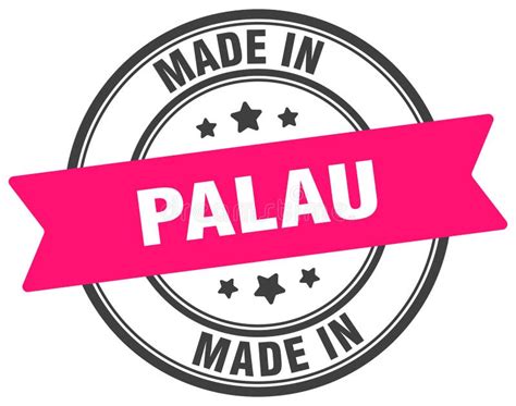 Made In Palau Round Sign Made In Palau Stamp Stock Vector