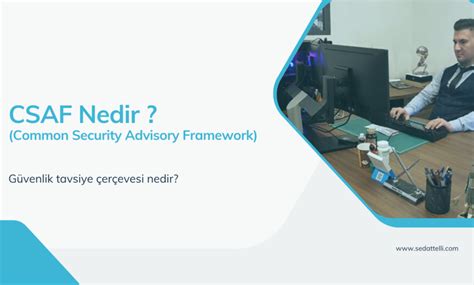 Csaf Common Security Advisory Framework Nedir