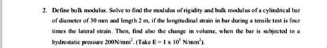[get Answer] 2 Define Bulk Modulus Solve To Find The Modulus Of