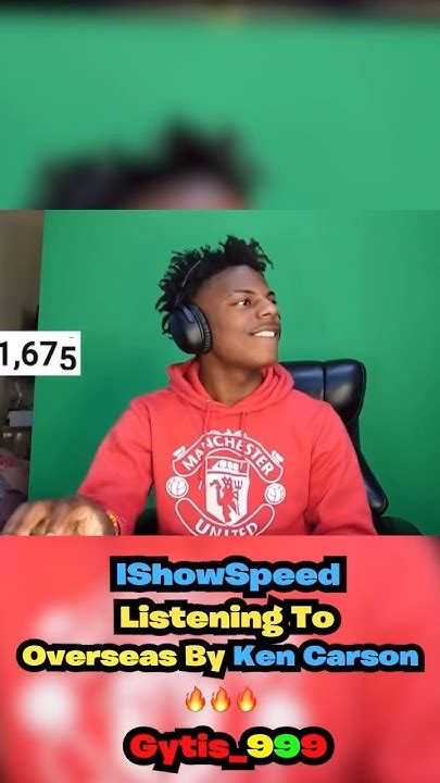 Ishowspeed Listening To Overseas By Ken Carson 🔥 Youtube