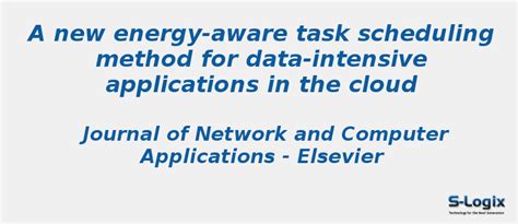 A New Energy Aware Task Scheduling S Logix