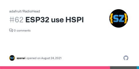 esp32 use hspi · issue 62 · adafruit radiohead · github