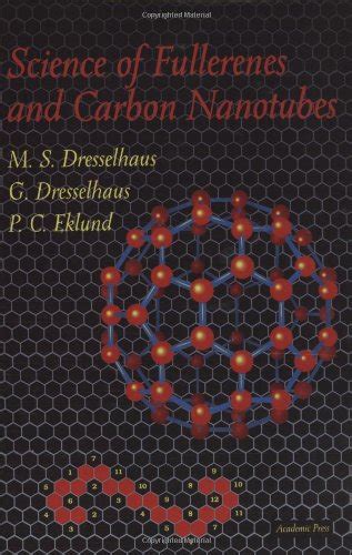 Science Of Fullerenes And Carbon Nanotubes Their Properties And Applications Dresselhaus M S
