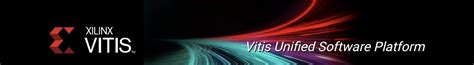 Xilinx Single Vitis Software Platform Xilinx Vitis Open Source