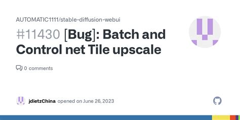 Bug Batch And Control Net Tile Upscale · Issue 11430