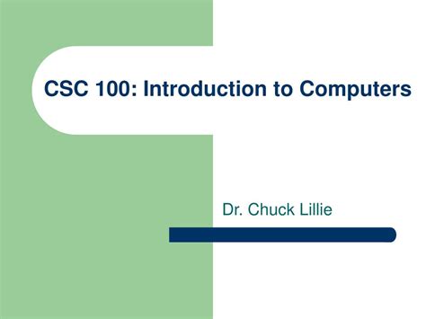 Ppt Csc 100 Introduction To Computers Powerpoint Presentation Free