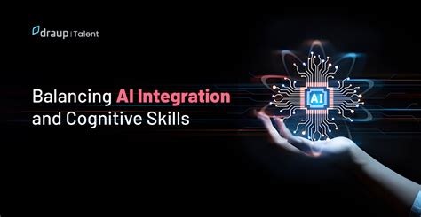 Balancing Ai Integration And Cognitive Skills In Work Draup