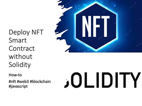 How To Deploy Nft Smart Contract Without Solidity