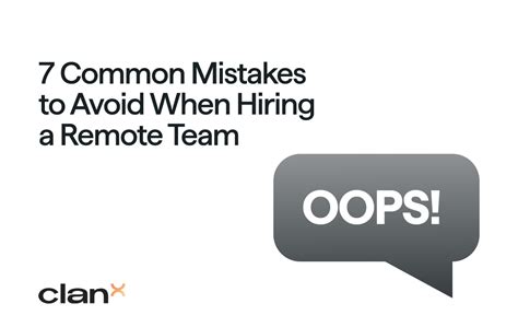 7 common mistakes to avoid when hiring a remote team