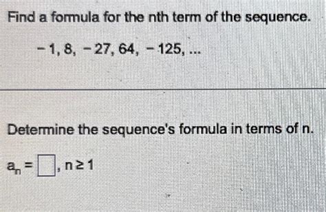 Solved Find A Formula For The Nth Term Of The Sequence Chegg Com