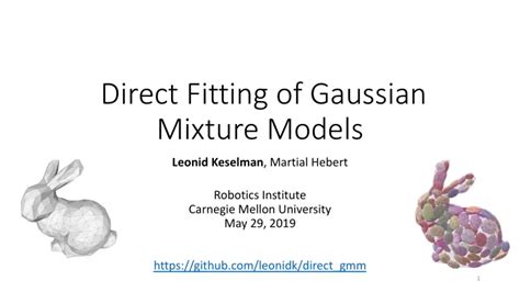 [ppt] Direct Fitting Of Gaussian Mixture Models Leonid Keselman Martial Powerpoint